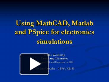 PPT – Using MathCAD, Matlab and PSpice for electronics simulations ...
