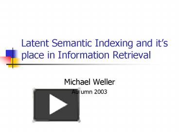 Latent Semantic Indexing and its place in Information Retrieval ...
