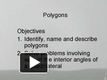 PPT – Polygons PowerPoint presentation | free to view - id: 14e4f7-NmU0M