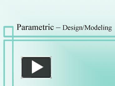 PPT – Parametric DesignModeling PowerPoint presentation | free to view ...