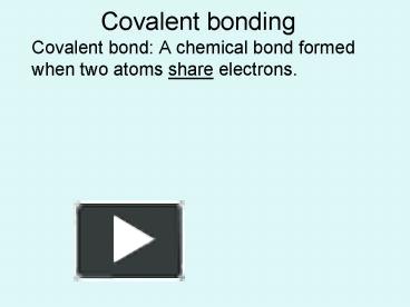 Covalent bonding presentation | free to view