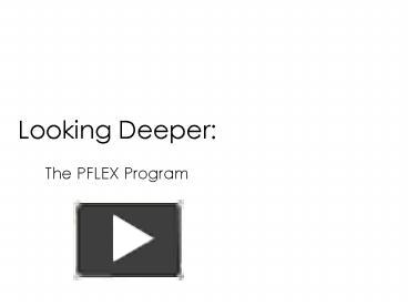 Looking Deeper: presentation | free to view