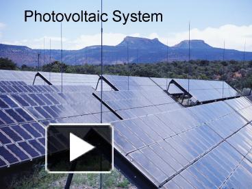 PPT – Photovoltaic System PowerPoint presentation | free to view - id ...