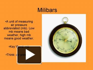 PPT – Milibars PowerPoint presentation | free to view - id: 14eb99-MGNmO