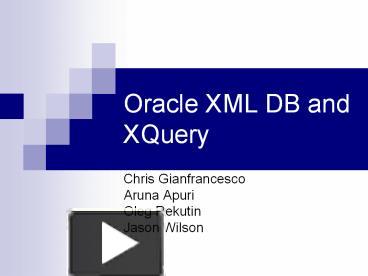 PPT – Oracle XML DB and XQuery PowerPoint presentation | free to ...