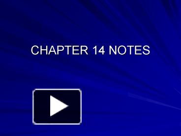 PPT – CHAPTER 14 NOTES PowerPoint presentation | free to view - id ...