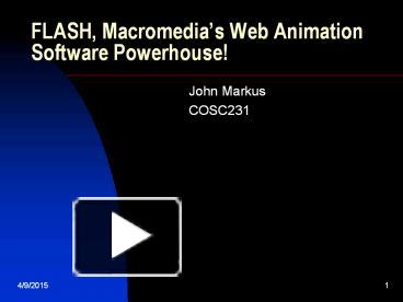 PPT – FLASH, Macromedia PowerPoint presentation | free to view - id ...