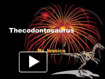 PPT – Thecodontosaurus PowerPoint presentation | free to view - id ...