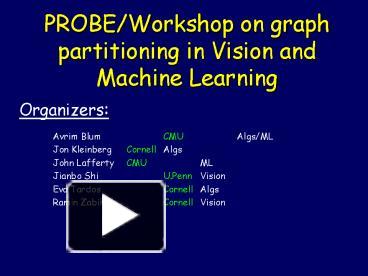 PROBEWorkshop on graph partitioning in Vision and Machine Learning ...