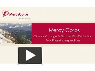 Mercy Corps presentation | free to view