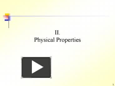 PPT – II' Physical Properties PowerPoint presentation | free to view ...