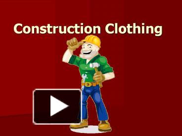 Construction Clothing presentation | free to view