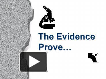 The Evidence Prove presentation | free to view