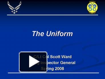 PPT – The Uniform PowerPoint presentation | free to view - id: 1504e-NWI0Y