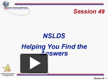 PPT – NSLDS PowerPoint presentation | free to view - id: 1506c5-MmYyN
