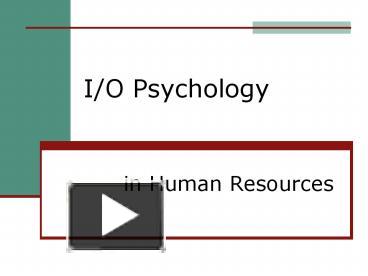 IO Psychology presentation | free to view