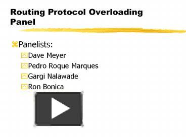 PPT – Routing Protocol Overloading Panel PowerPoint presentation | free ...
