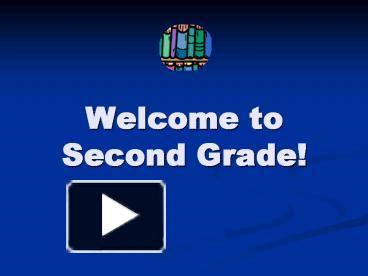 Welcome to Second Grade presentation | free to view
