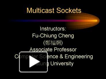 PPT – Multicast Sockets PowerPoint presentation | free to view - id ...
