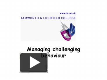 Managing challenging behaviour presentation | free to view