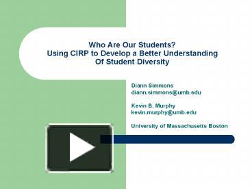 PPT – Who Are Our Students Using CIRP to Develop a Better Understanding ...