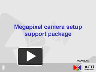 PPT – Megapixel camera setup support package PowerPoint presentation ...