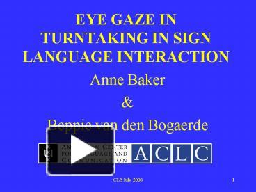 EYE GAZE IN TURNTAKING IN SIGN LANGUAGE INTERACTION presentation | free ...