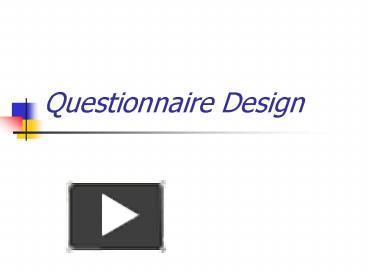 Questionnaire Design presentation | free to view