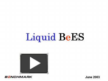 PPT – Liquid BeES PowerPoint presentation | free to view - id: 151940-MWZmZ