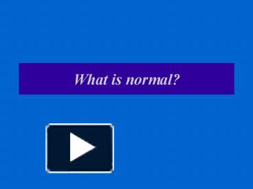 PPT – What is normal PowerPoint presentation | free to view - id ...