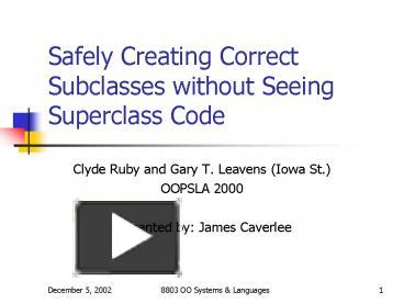 PPT – Safely Creating Correct Subclasses without Seeing Superclass Code ...