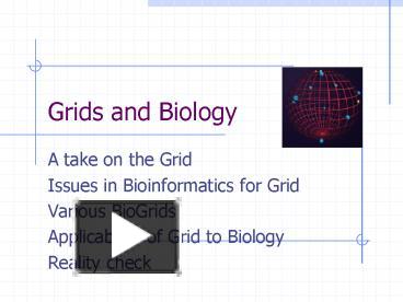 PPT – Grids and Biology PowerPoint presentation | free to view - id ...