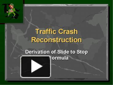 Traffic Crash Reconstruction presentation | free to view