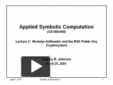 PPT – Applied Symbolic Computation (CS 680/480) Lecture 5: Modular ...
