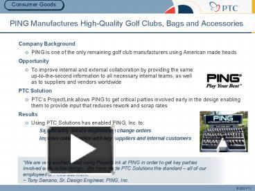PPT – PING Manufactures HighQuality Golf Clubs, Bags and Accessories ...