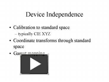 PPT – Device Independence PowerPoint presentation | free to download ...