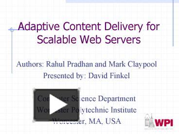 PPT – Adaptive Content Delivery for Scalable Web Servers PowerPoint ...