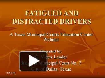 PPT – FATIGUED AND DISTRACTED DRIVERS PowerPoint presentation | free to ...