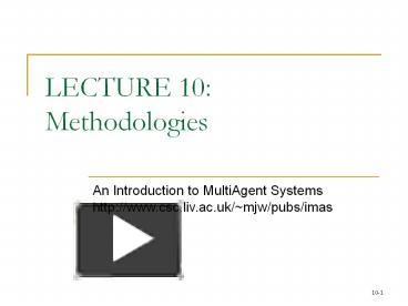 PPT – LECTURE 10: Methodologies PowerPoint presentation | free to ...