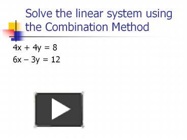 PPT – Solve the linear system using the Combination Method PowerPoint ...