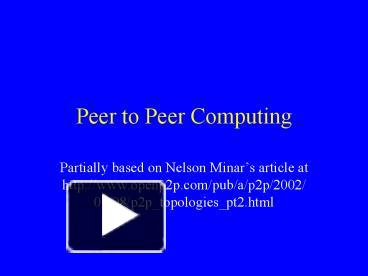 PPT – Peer to Peer Computing PowerPoint presentation | free to download ...
