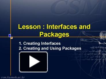 Lesson : Interfaces and Packages presentation | free to view