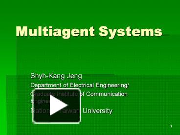 PPT – Multiagent Systems PowerPoint presentation | free to view - id ...