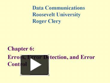 PPT – Errors, Error Detection, and Error Control PowerPoint ...