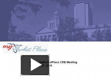 PPT – MyFloridaMarketPlace CRB Meeting PowerPoint presentation | free ...