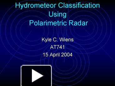 Hydrometeor Classification Using Polarimetric Radar presentation | free ...