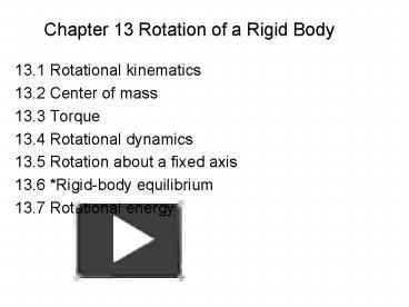 PPT – Chapter 13 Rotation of a Rigid Body PowerPoint presentation ...