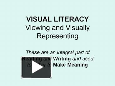 PPT – VISUAL LITERACY Viewing and Visually Representing PowerPoint ...
