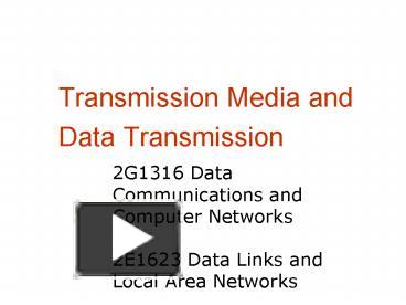 PPT – Transmission Media and Data Transmission PowerPoint presentation ...