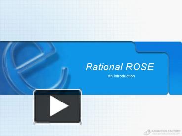 PPT – Rational ROSE PowerPoint presentation | free to view - id: 15494f ...